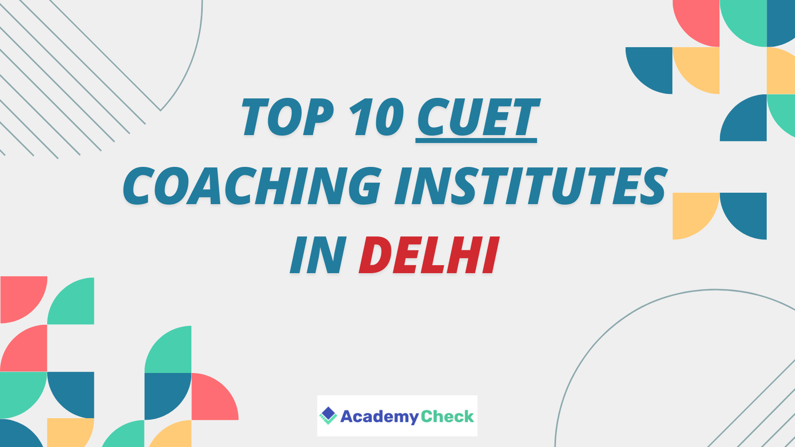 Top 10 CUET Coaching Institutes in Delhi | AcademyCheck