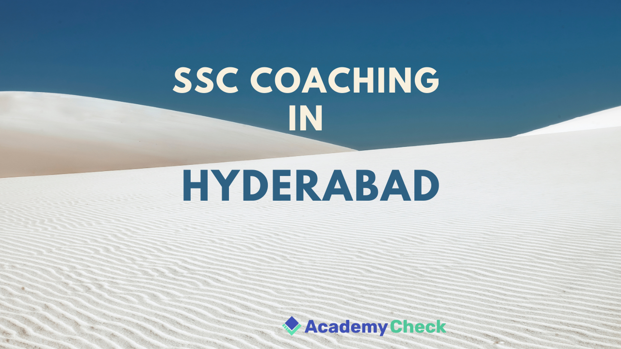 Best 5 SSC Coaching In Hyderabad | AcademyCheck