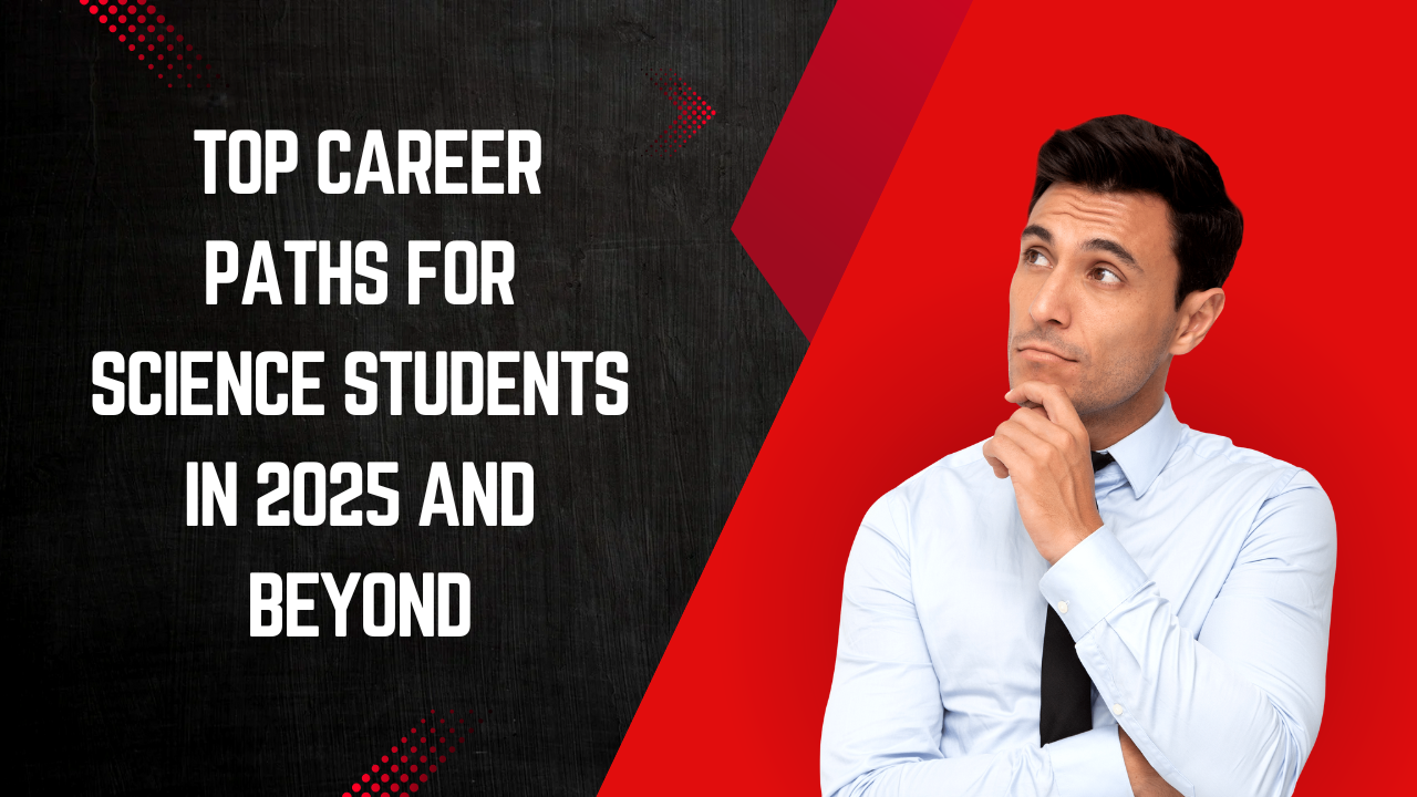 Career Options for Science Students: Explore Diverse Paths in 2025 ...