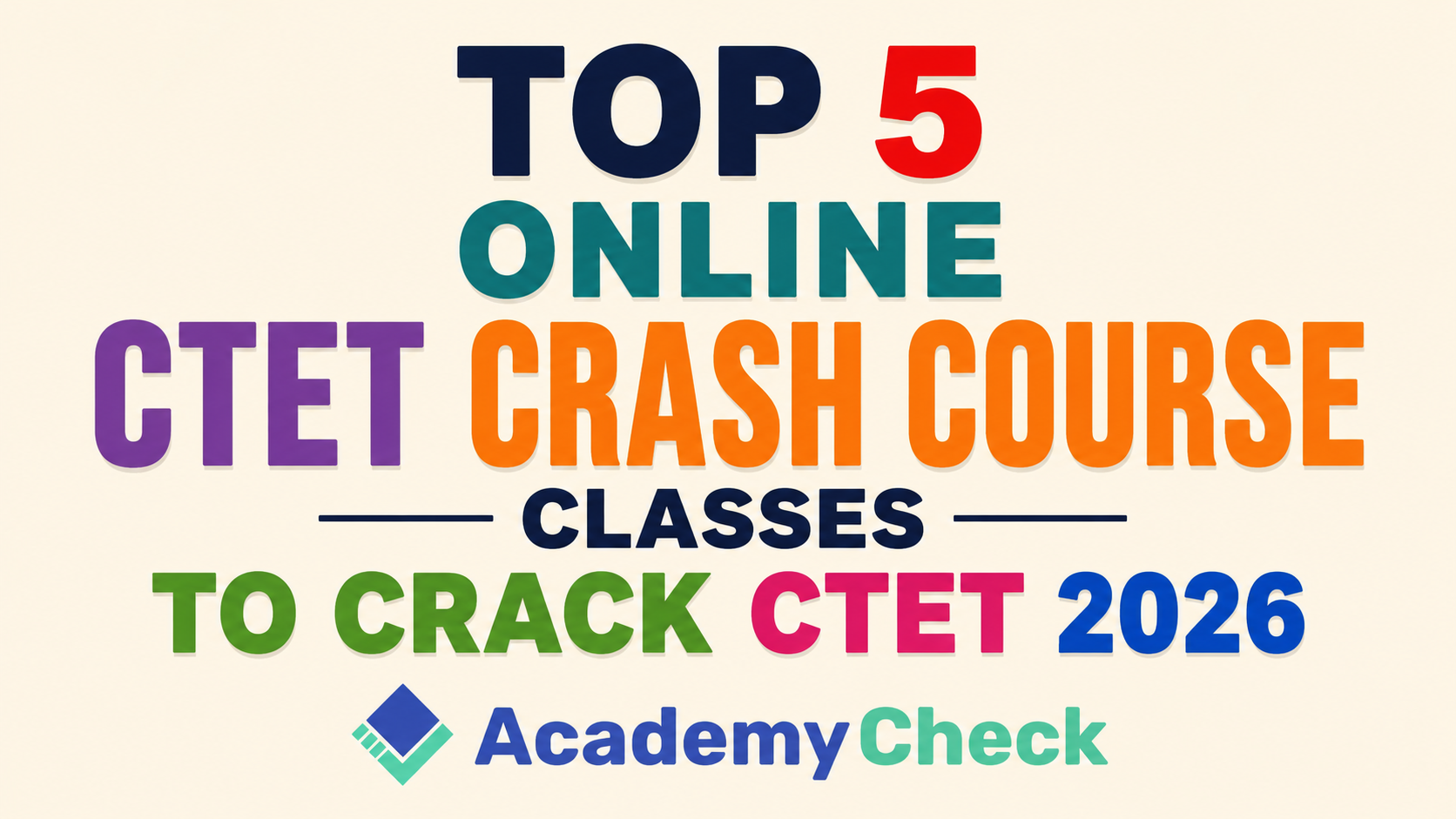 Top 5 Online CTET Crash Course Classes to Crack CTET 2026 | AcademyCheck