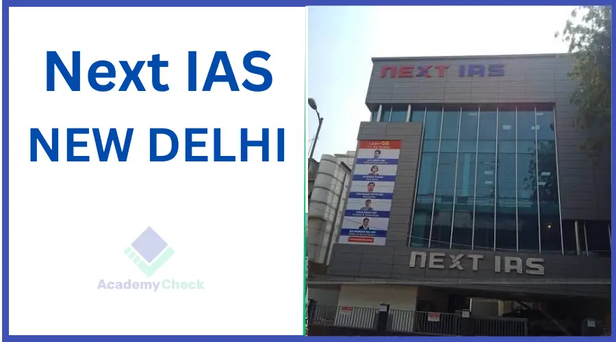 Next IAS Delhi - New Batch 2025, Fees, Offers, Reviews, Results