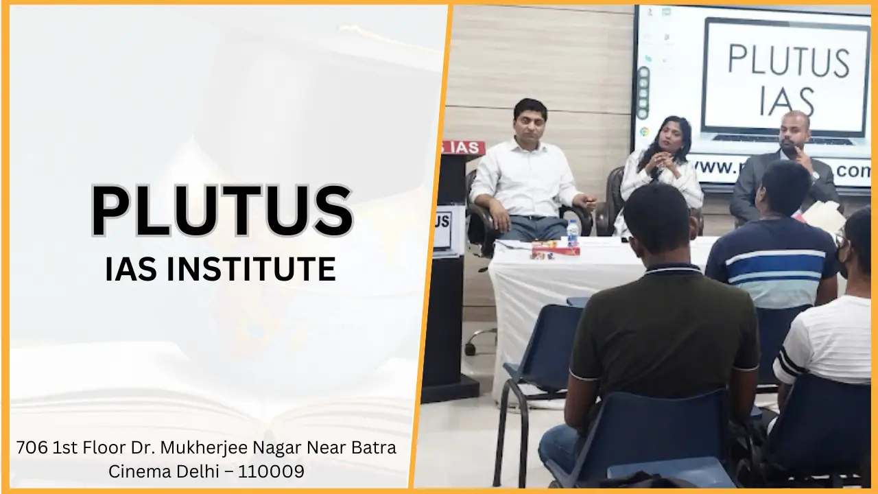 PLUTUS IAS Coaching Institute Delhi: Best IAS Coaching in Delhi ...