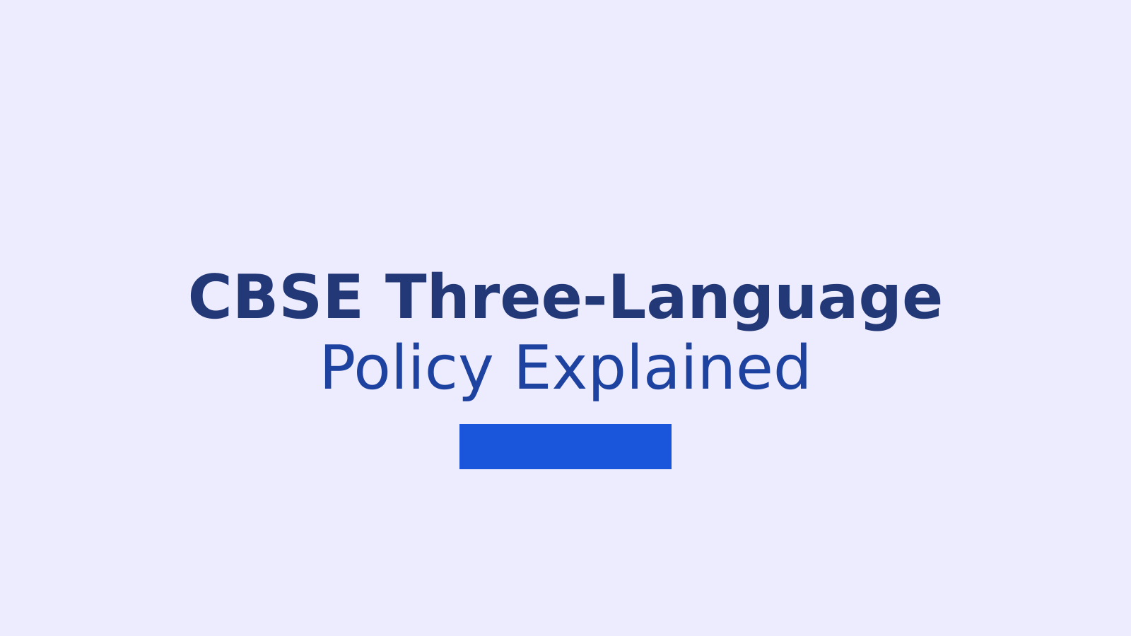 CBSE Three-Language Policy: What Parents and Students Need to Know ...