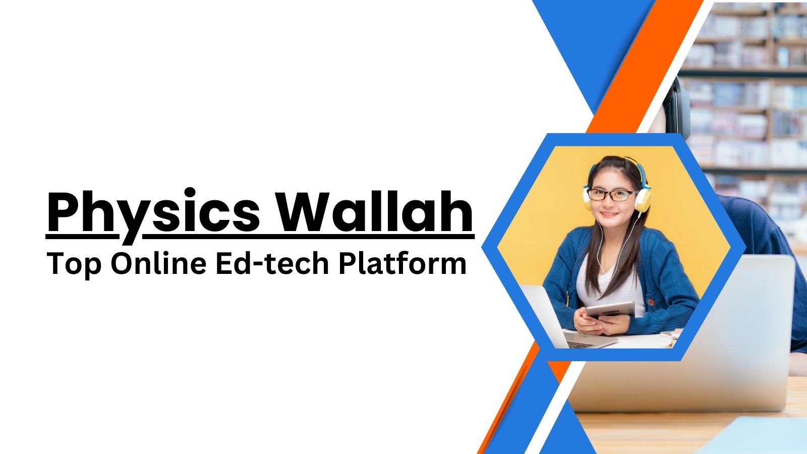 Physics Wallah: Affordable Education for NEET & IIT JEE