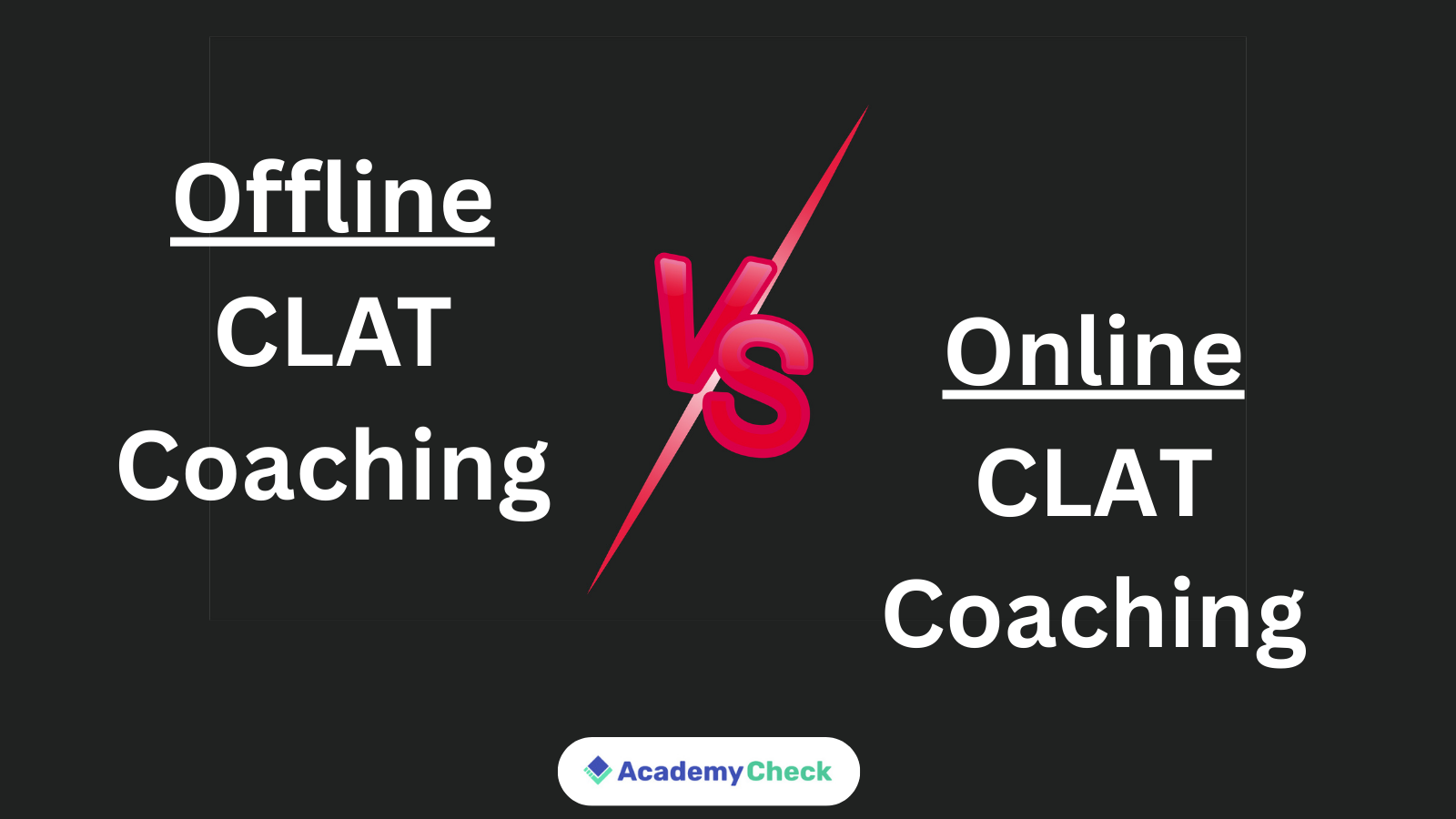 Offline vs Online CLAT Coaching: Which is Better for You? | AcademyCheck