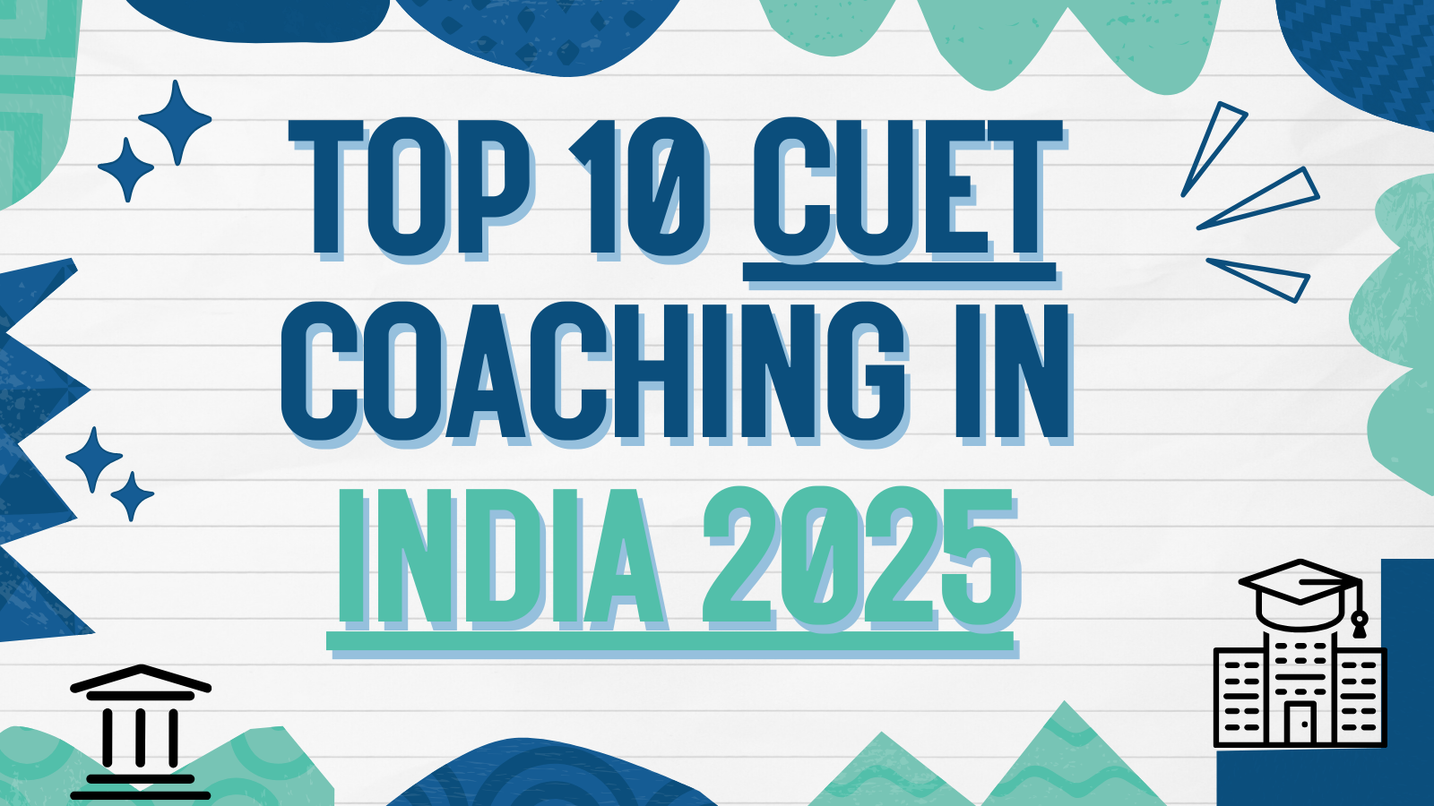 Top 10 CUET Coaching in India 2025
