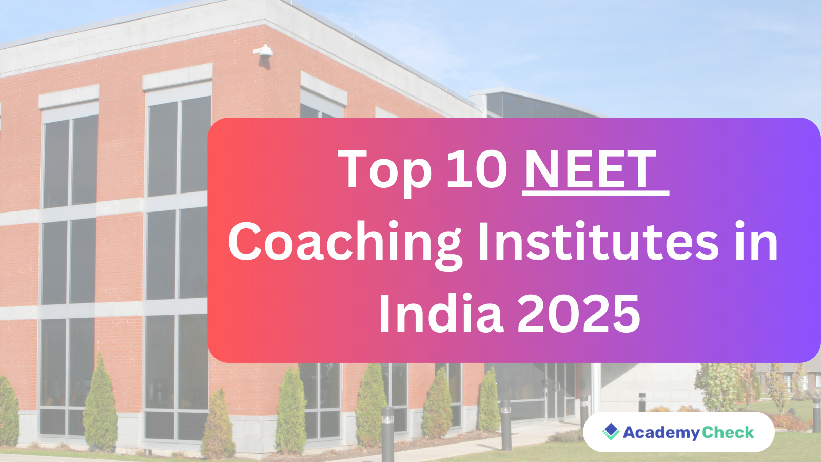 Top 10 NEET Coaching Institutes in India 2025