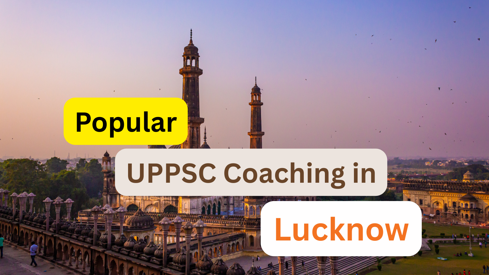 Top 10 UPSC/UPPSC Coaching in Lucknow